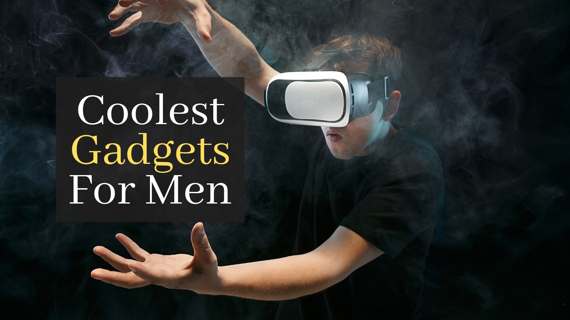 Coolest Gadgets For Men. The 5 Best Gadgets For Men You Must Know About! – Gadgets Club